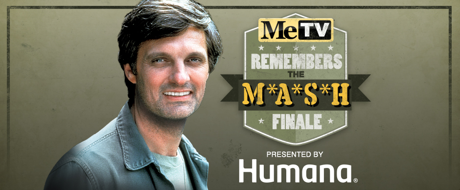 MeTV Remembers the M*A*S*H Finale presented by Humana